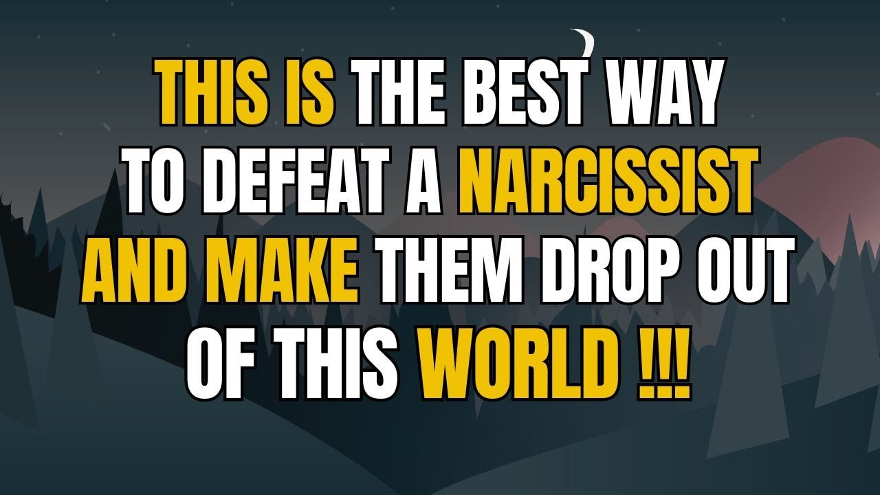 This Is The Best Way To Defeat A Narcissist And Make Them Drop Out Of ...