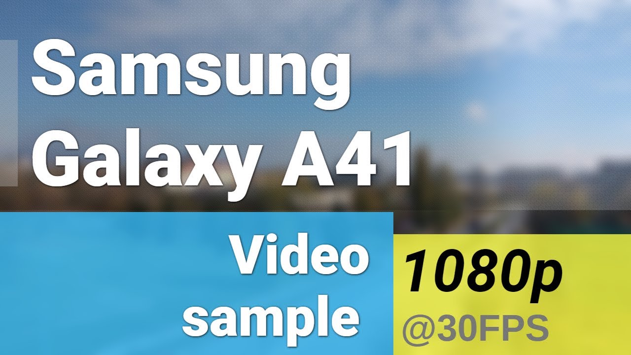 Samsung Galaxy A41 1080p video sample