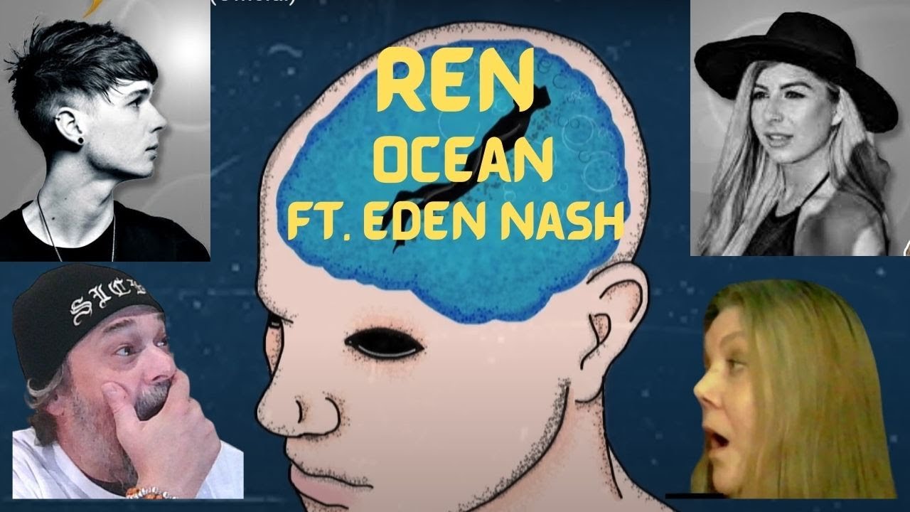 Metal Dude*Musician & Wifey (REACTION) - Ren - Ocean Ft. Eden Nash ...