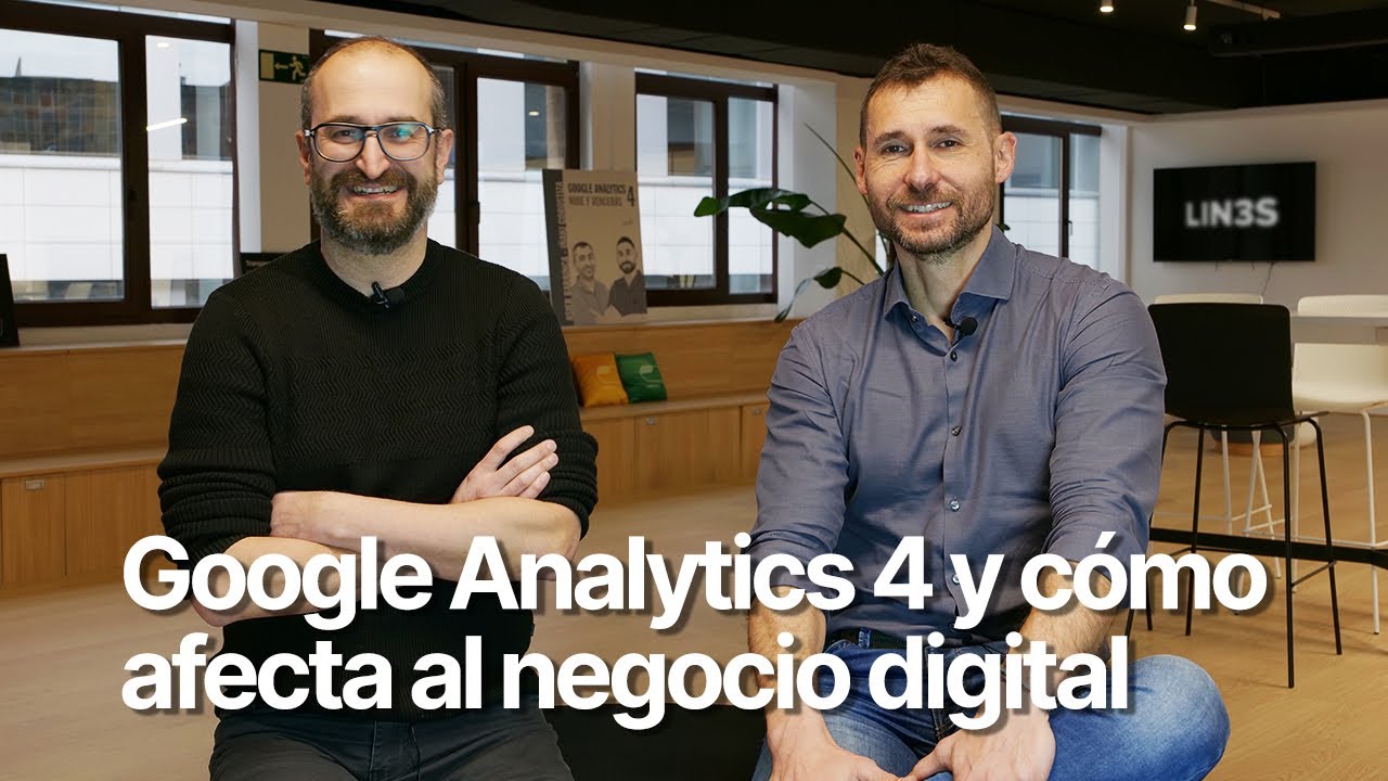 Google Analytics 4 y cómo afecta al negocio digital | LIN3S - YouTube