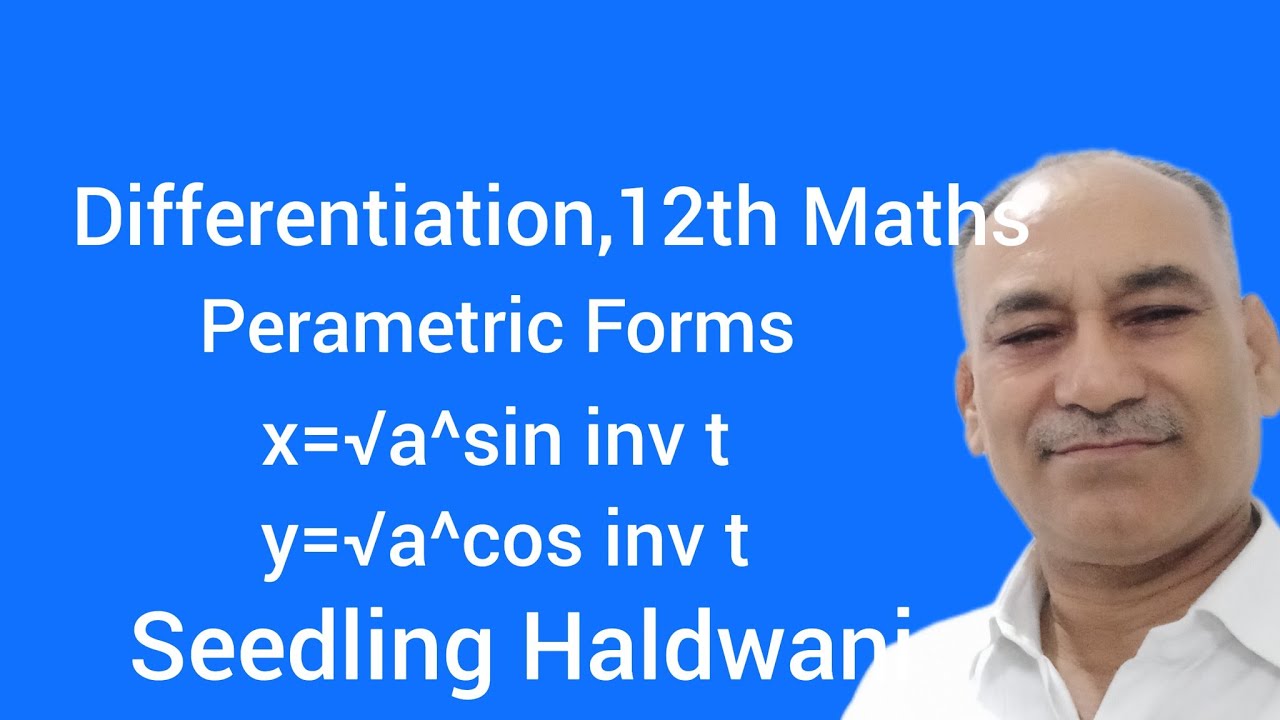 Differentiation,12th Maths(Perametric Forms, x=√a^sin inv t & y=√a^cos ...