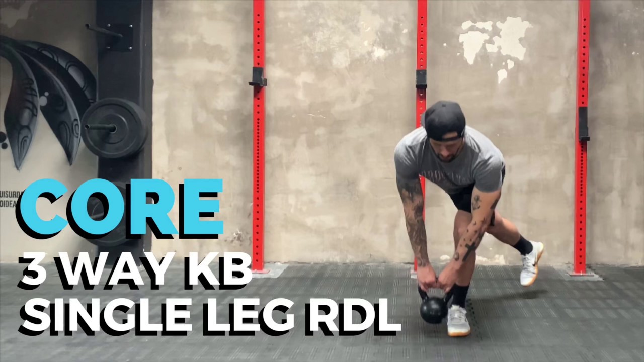 3 WAY KB SINGLE LEG RDL - YouTube
