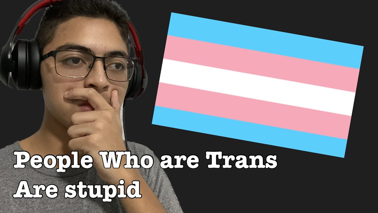 Why I think Transgender Is Crazy… - YouTube