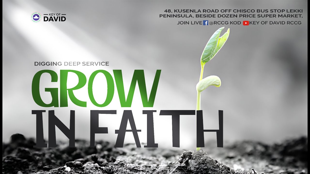 DIGGING DEEP SERVICE- GROW IN FAITH - YouTube