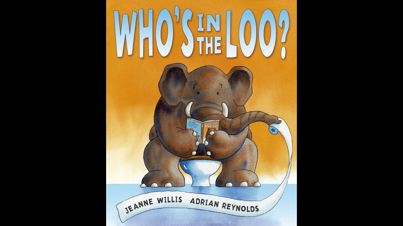 🚽🐙 WHO IS IN THE LOO? Read Aloud Book | By Jeanne Willis - YouTube