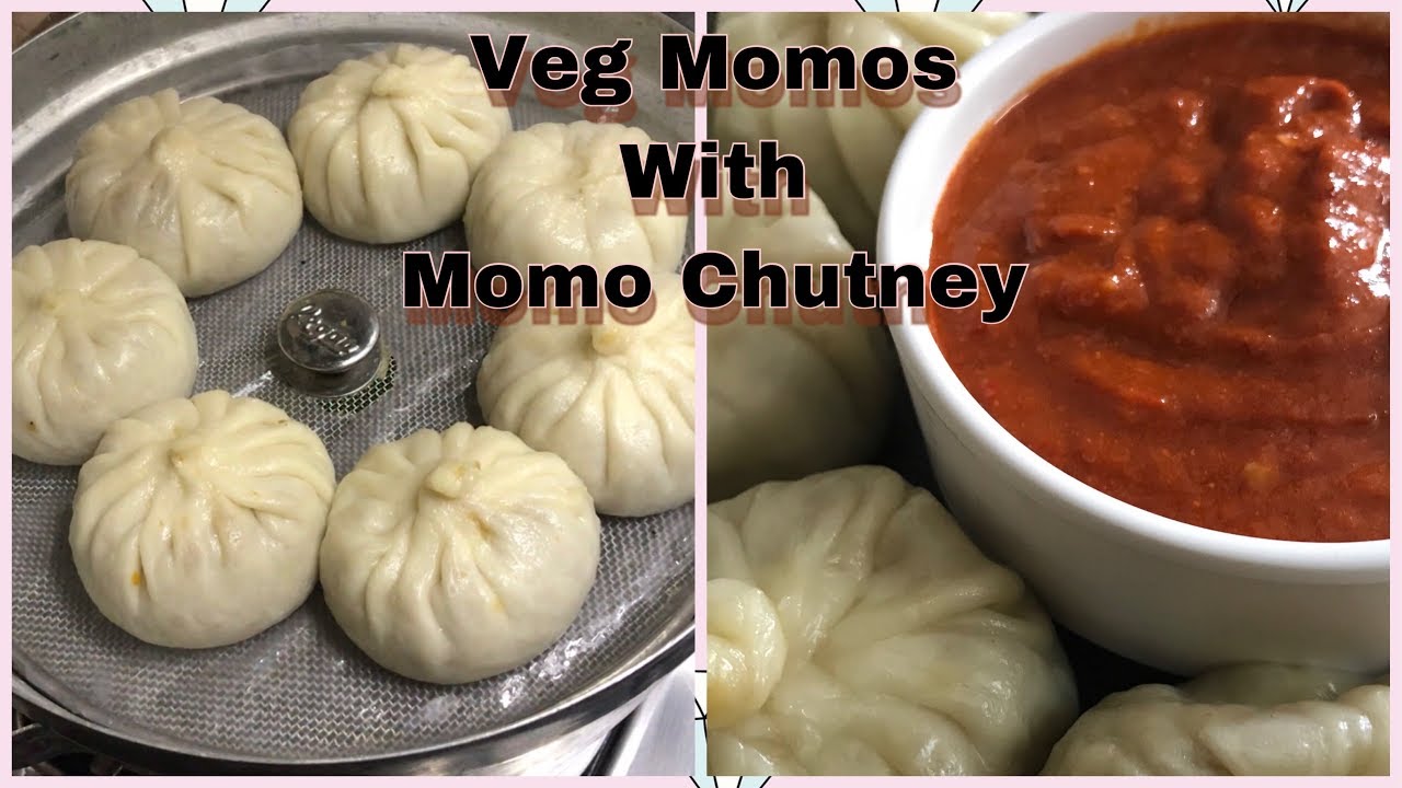 Veg Steamed Momos with Momo Chutney Recipe | Veg Momos | Momo Chutney ...