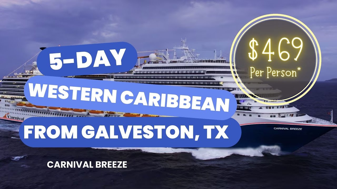 5-DAY WESTERN CARIBBEAN FROM GALVESTON, TX(Carnival Breeze) - YouTube
