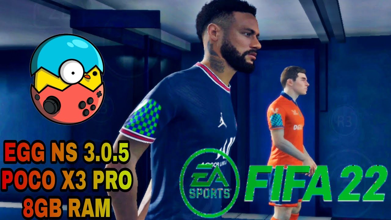 FIFA 22 Legacy Edition Eggs NS 3.0.5 Switch Emulator [30FPS] Poco X3 ...