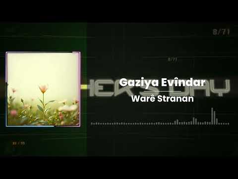 Gaziya Evîndar V2 - Warê Stranan