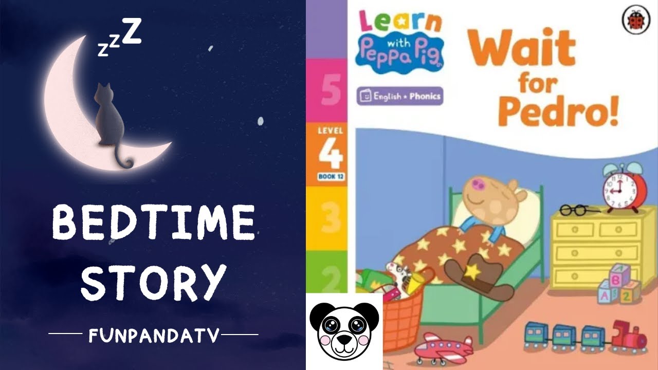 Peppa Pig Learn with Peppa Phonics Level 4Wait for Pedro! Peppa Pig ...