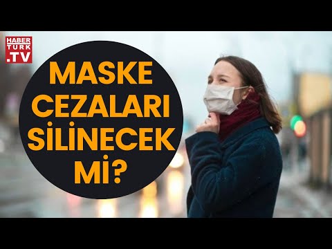 Maske cezaları iptal mi edilecek?