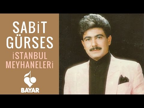 Sabit Gürses - İstanbul Meyhaneleri