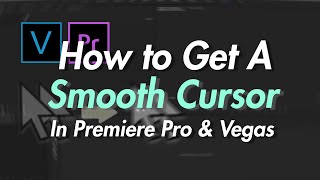 How to Get a Smooth Cursor [Premiere Pro u0026 Vegas 18... | Doovi