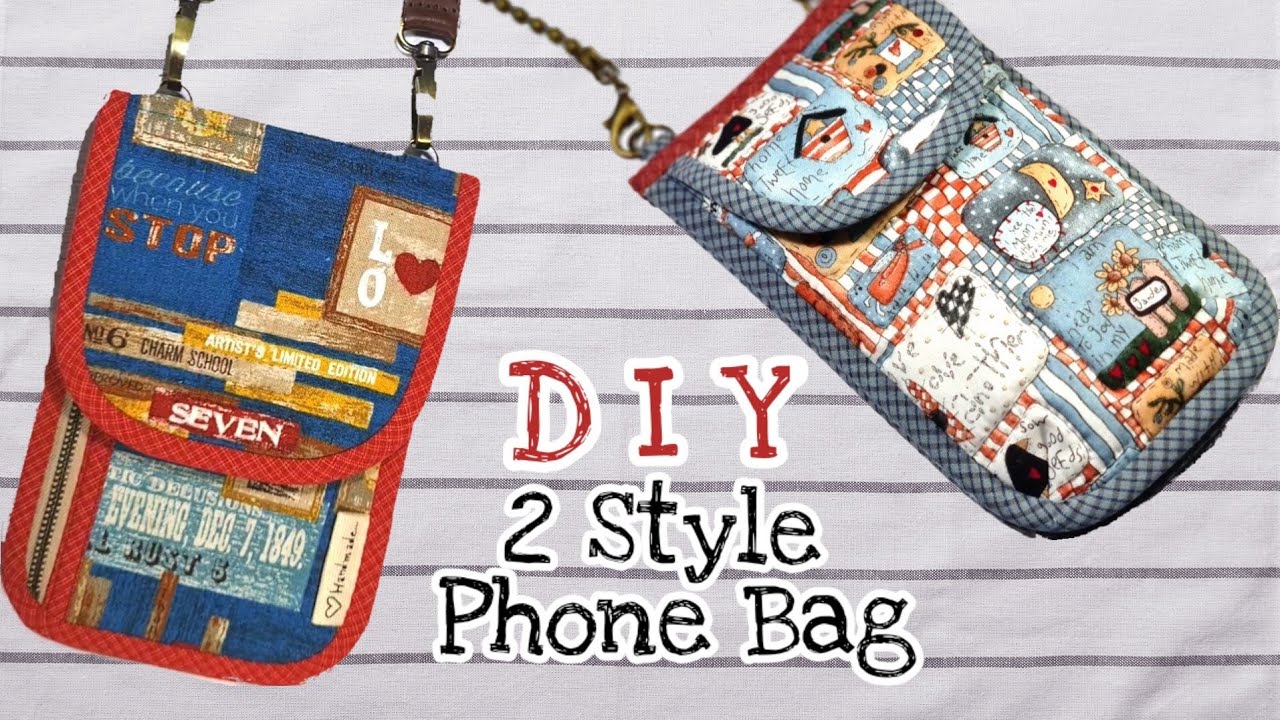 DIY 2 Style Phone Bag | Bag Tutorial - YouTube
