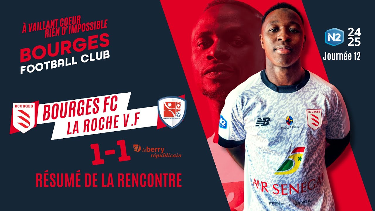 N2 - J12 - BOURGES FC vs LA ROCHE V.F. (1-1) : résumé du match - YouTube