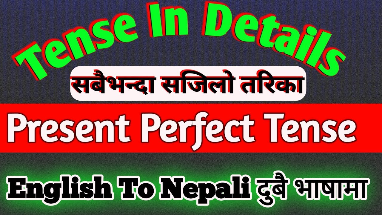 Present Perfect Tense In nepali With Formula and Examples 🤩 Tenses in ...