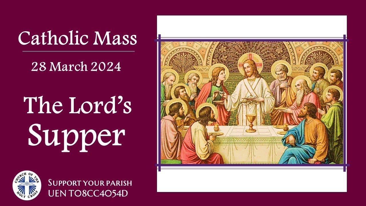 Catholic Mass - Holy Thursday -The Lord's Supper 28 March 2024 ...