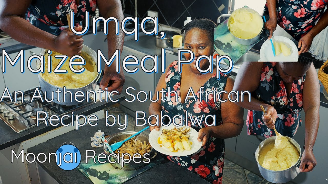 Umqa, Maize Meal Pap an Authentic South African Recipe by Babalwa - YouTube
