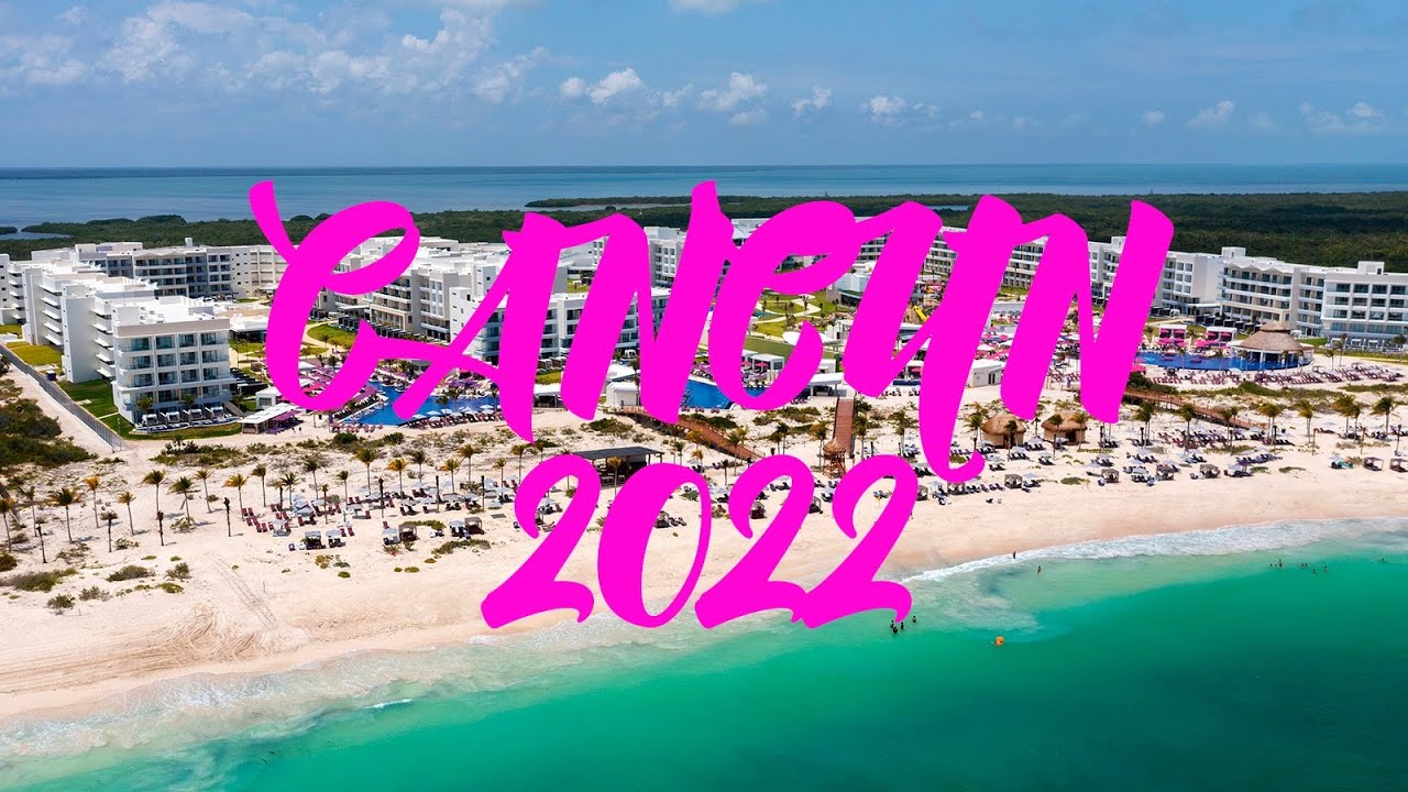Cancun 2022 - YouTube
