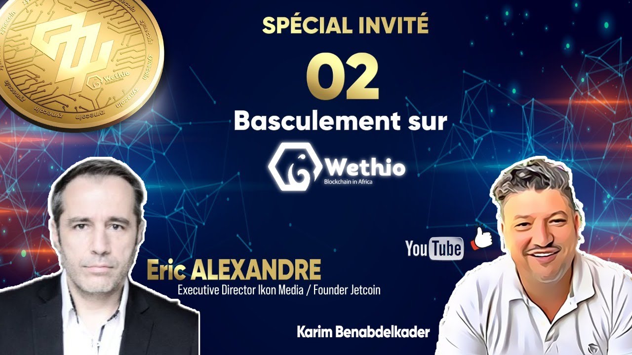🔴 LIVE SPECIAL ARRIVÉE WETHIO : Invité Eric ALEXANDRE - YouTube