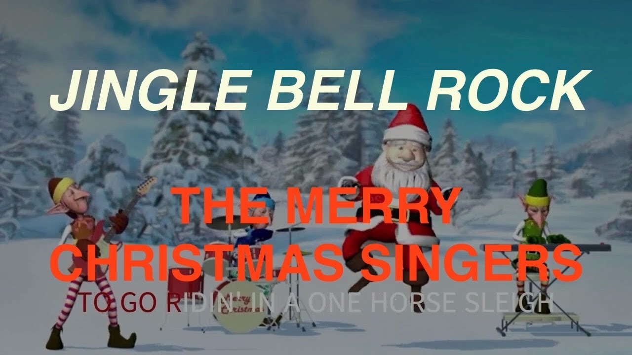 JINGLE BELL ROCK THE MERRY CHRISTMAS SINGERS WITH SING ALONG LYRICS ...