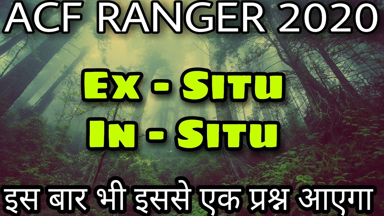 ACF RANGER 2020| EX- SITU & IN- SITU CONSERVATION|ENVIRONMENT ...