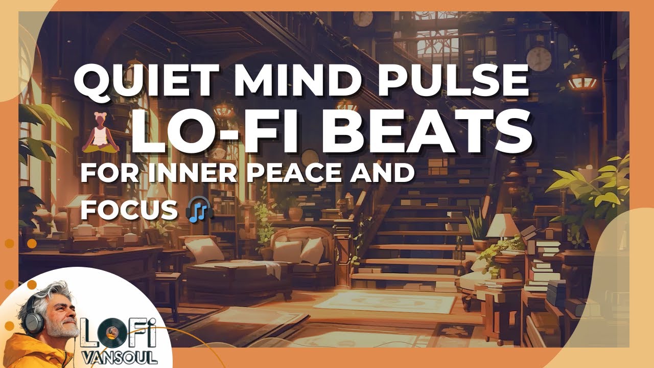 Quiet Mind Pulse | Lo-Fi Beats for Inner Peace and Focus 🎧 - YouTube