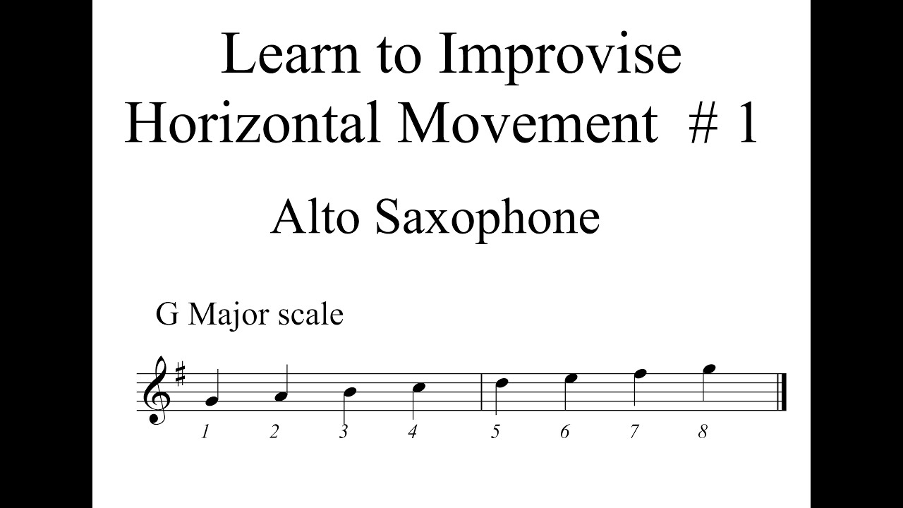 Learn to Improvise Alto Sax - Horizontal Movement 1 - Step gently - YouTube