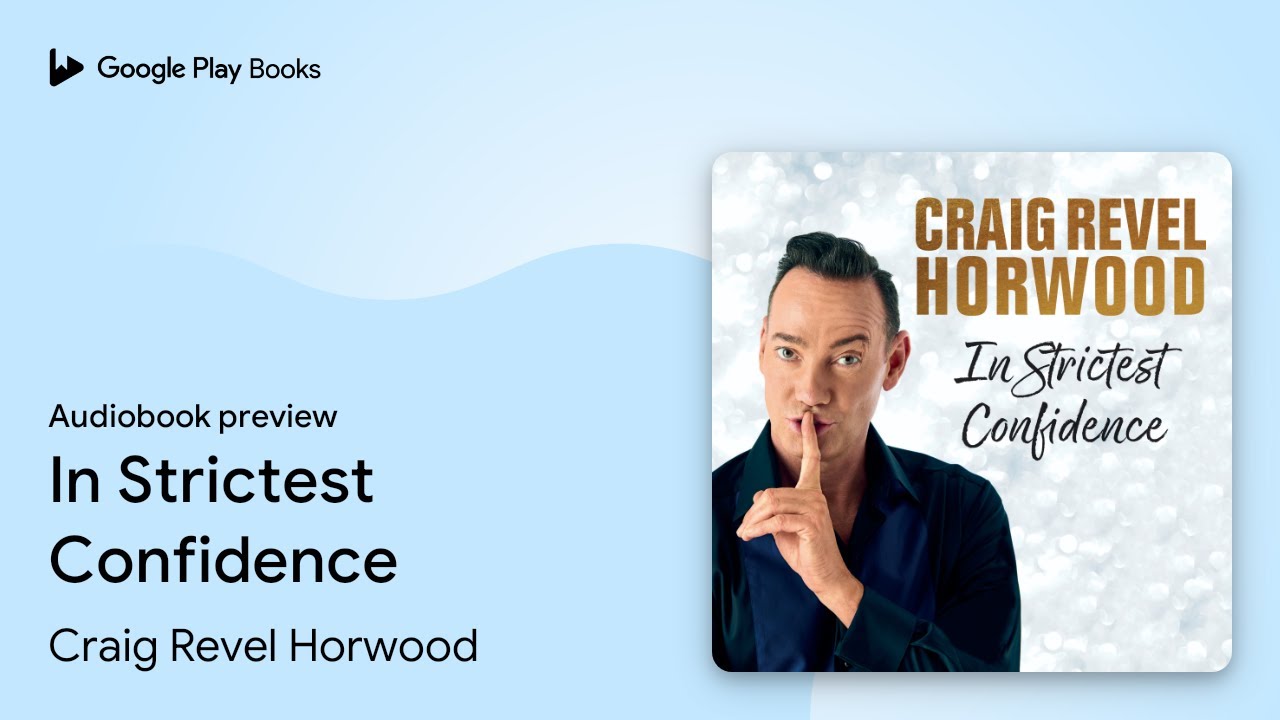 In Strictest Confidence by Craig Revel Horwood · Audiobook preview ...