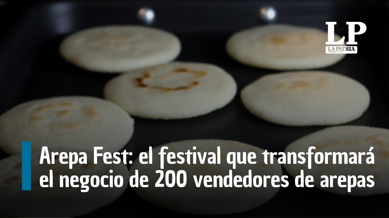 Arepa Fest: el festival que transformará el negocio de 200 vendedores ...