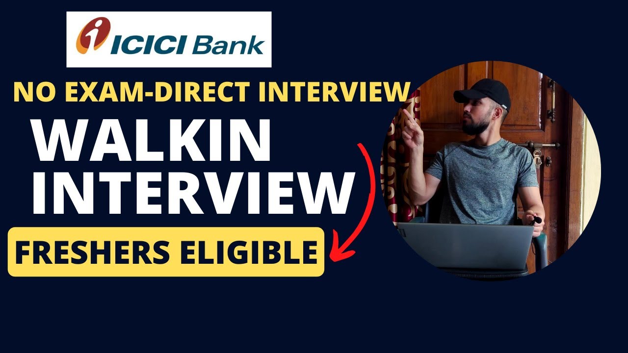 ICICI Bank Walkin Interview 2023 | Onspot Offer Letter For Freshers ...