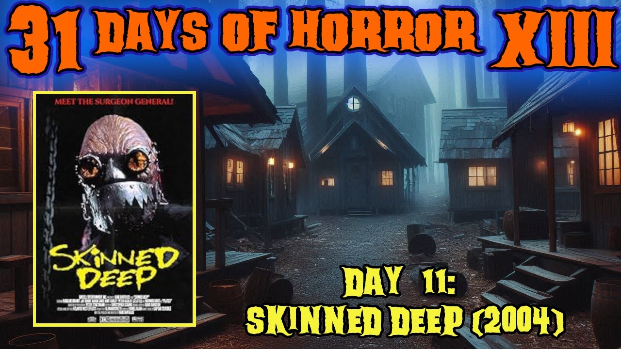 Day 11: Skinned Deep (2004) | 31 Days of Horror XIII | #SeverinFilms ...