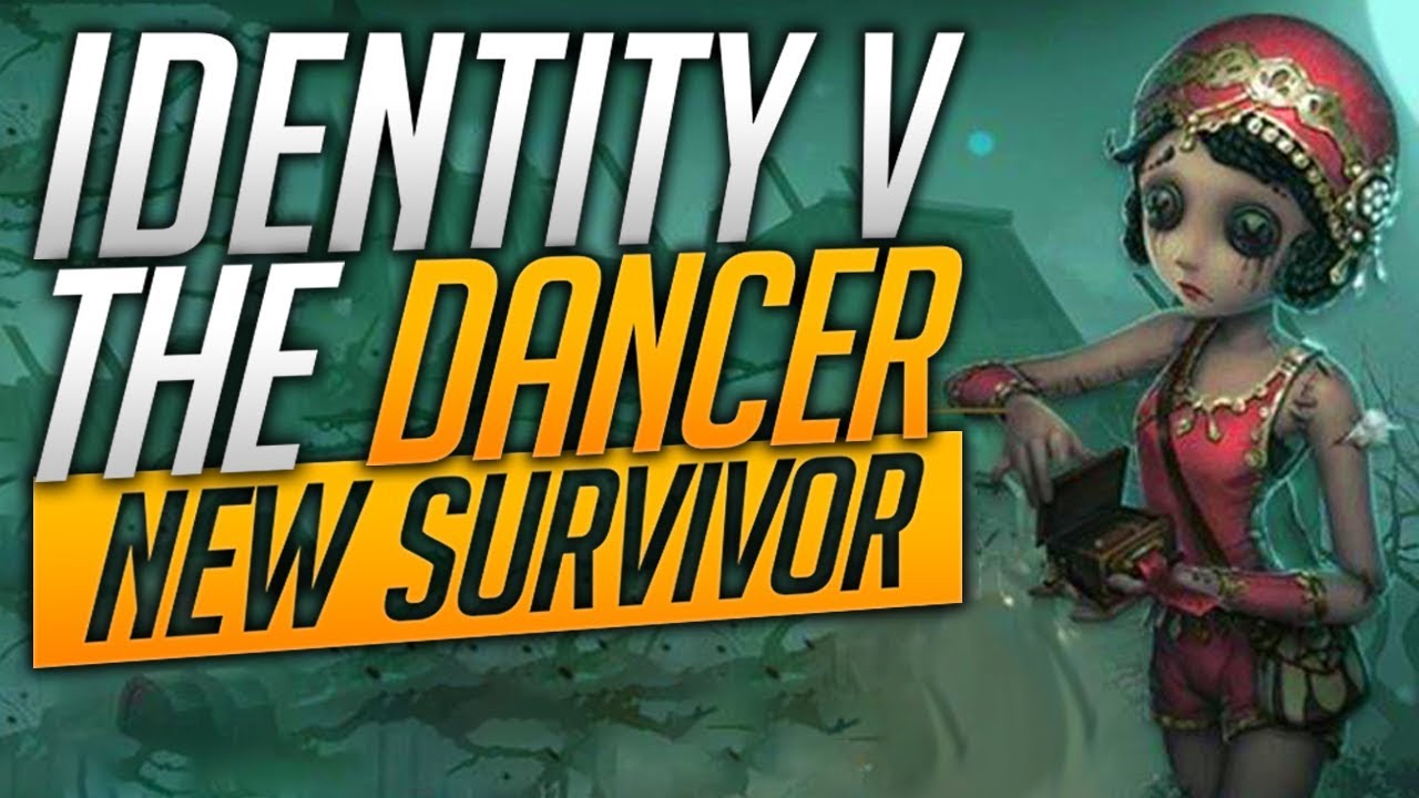 Release Date: The Dancer - New Survivor - Identity V - YouTube
