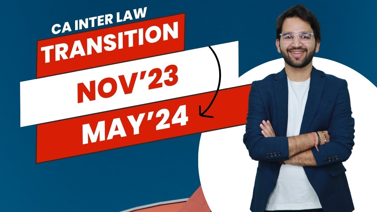 Detailed Transition Plan CA Inter Law Nov23 to May'24 ICAI | CA | CS ...