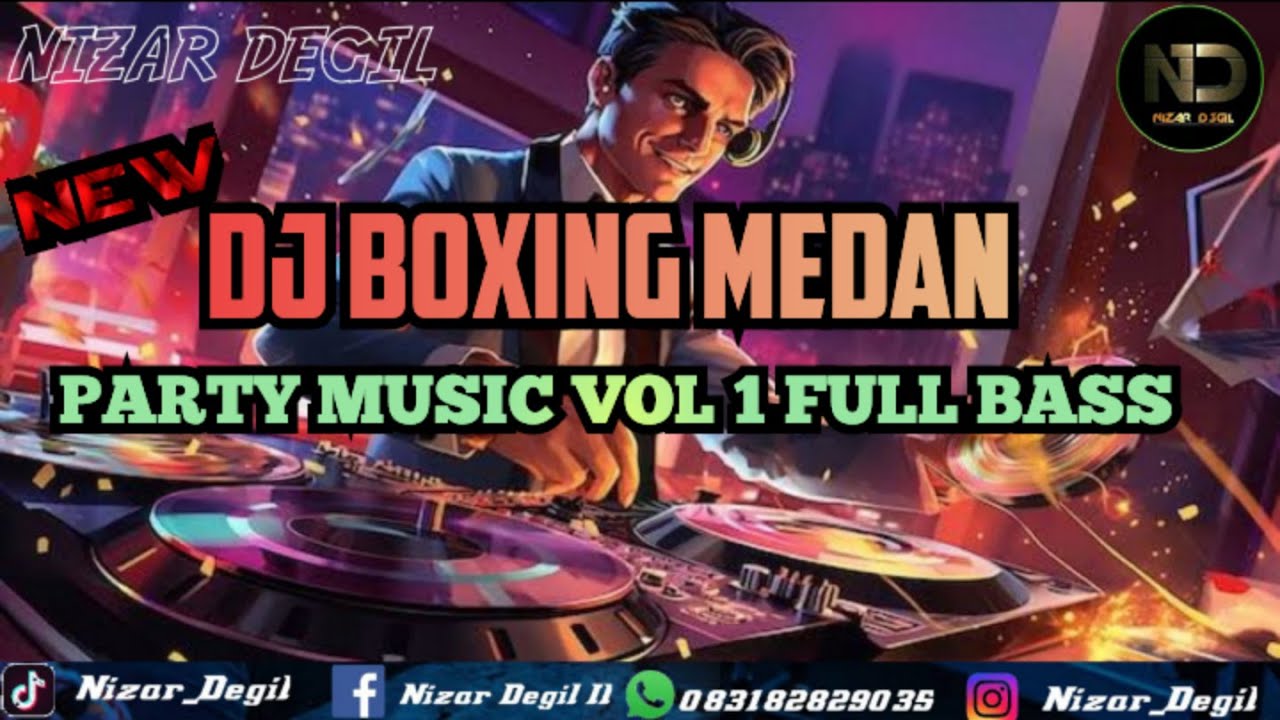 DJ BOXING MEDAN || PARTY MUSIC VOL 1‼️ SUPER FULL BASS TERBARU 2024 ...