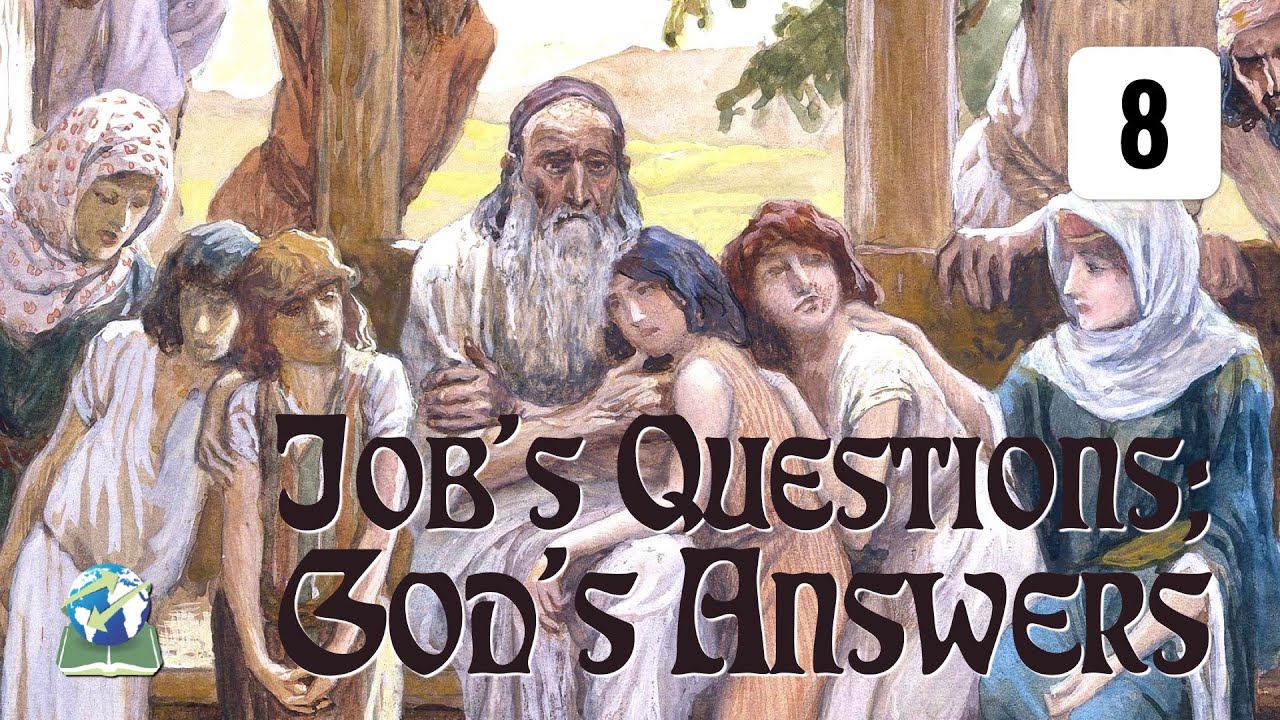 Job's Questions; God’s Answers – 8 - YouTube