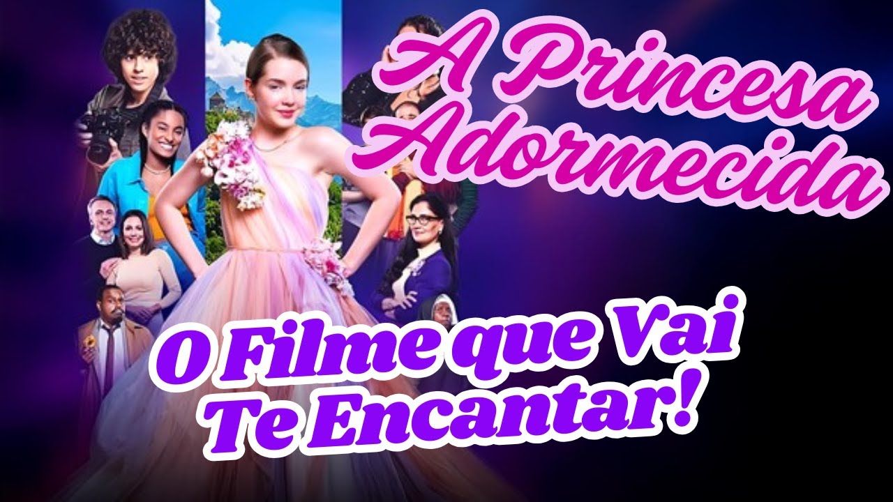 A Princesa Adormecida - O Filme que Vai Te Encantar! - YouTube