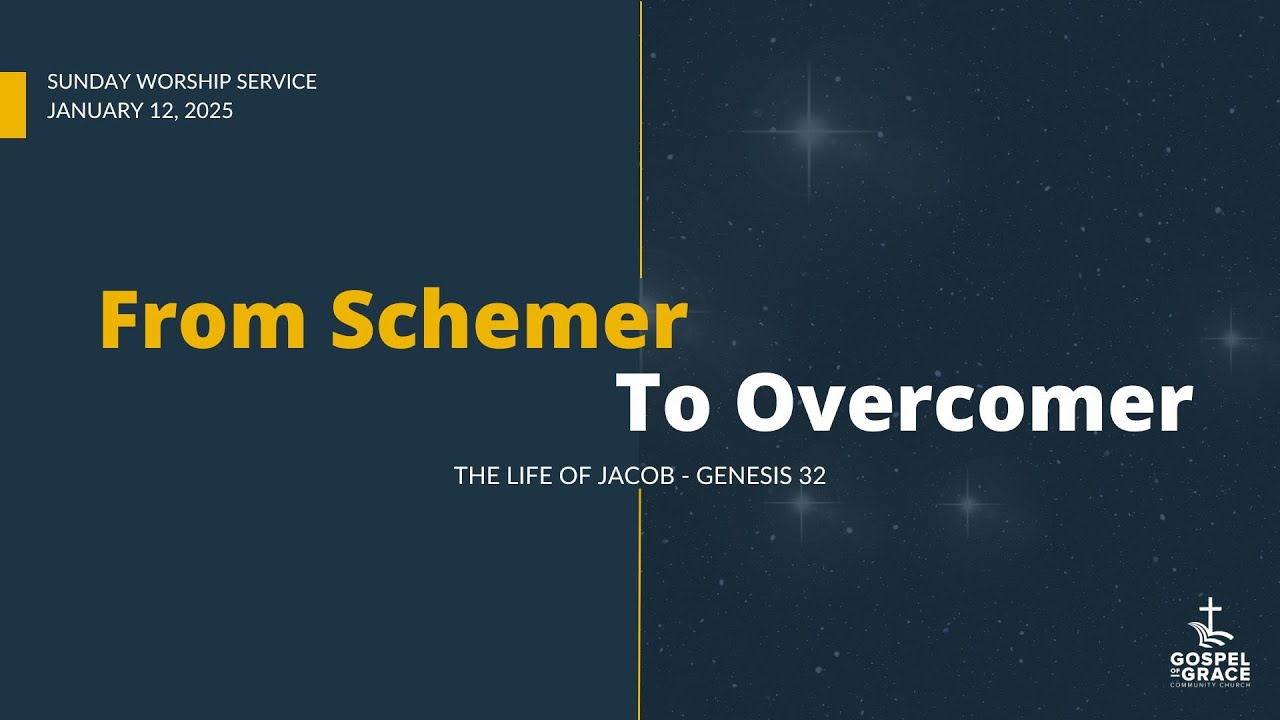 Sunday Worship Service I From Schemer to OverComer I January 12,025 ...