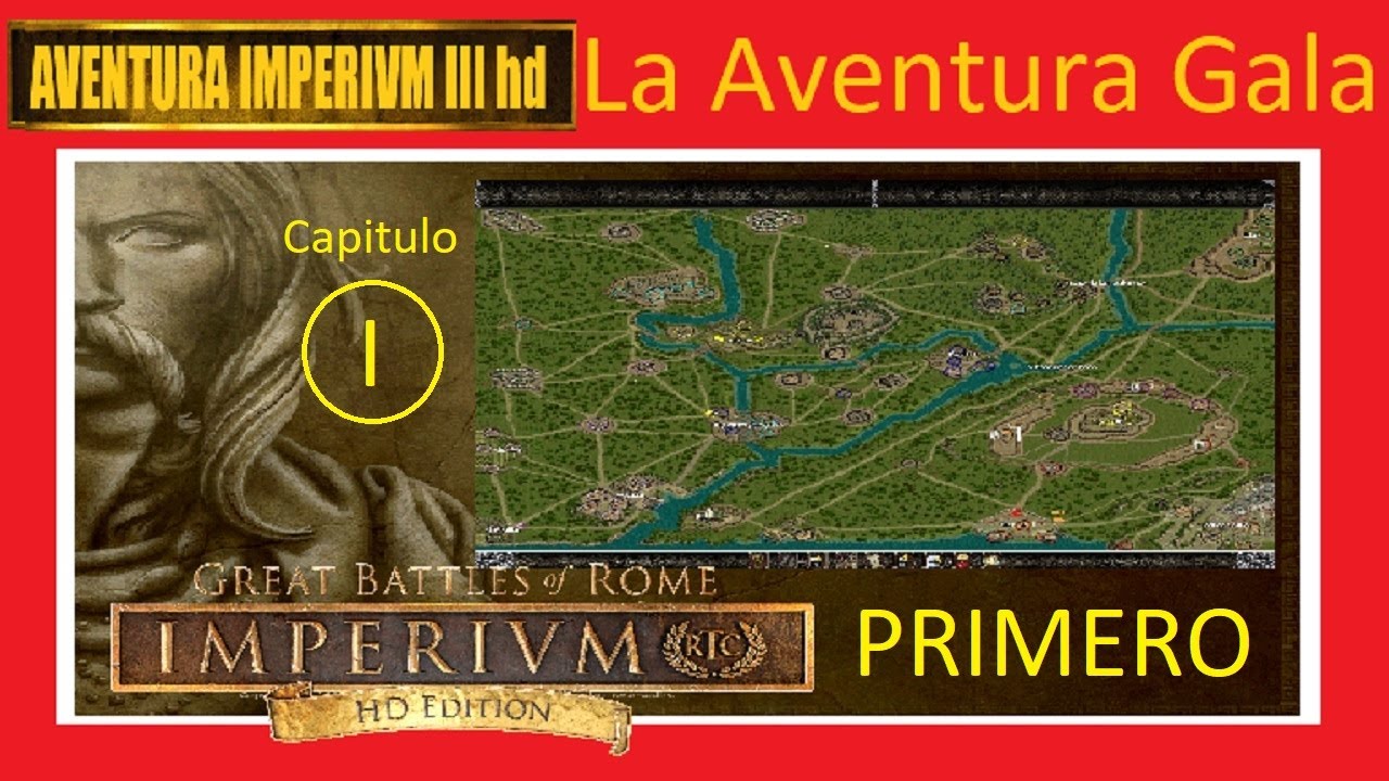 Imperivm III HD La Aventura Gala Capitulo 1º - YouTube
