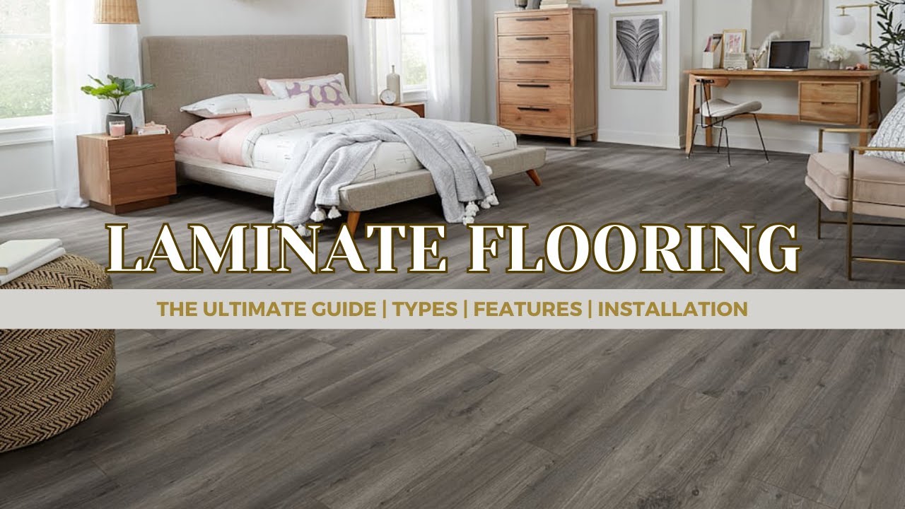 Laminate Flooring | The Ultimate Guide | Types | Features ...