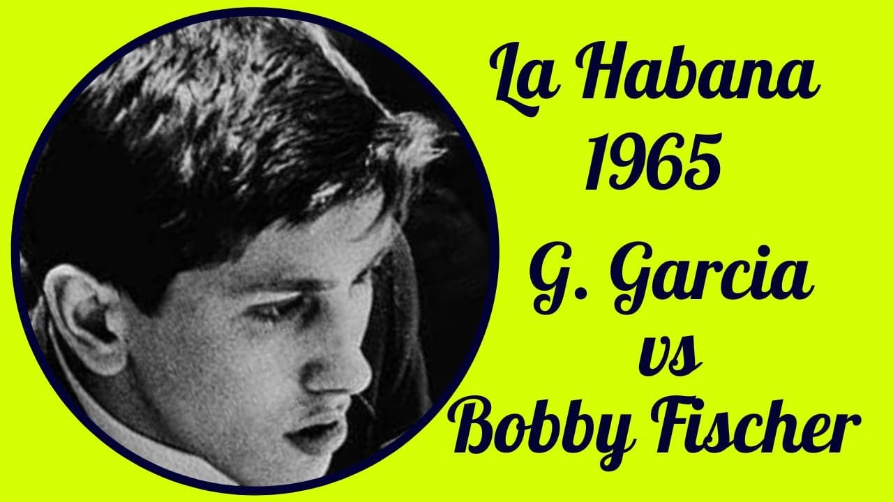 Bobby Fischer vs. Gilberto Garcia: Partida Épica en el Capablanca ...