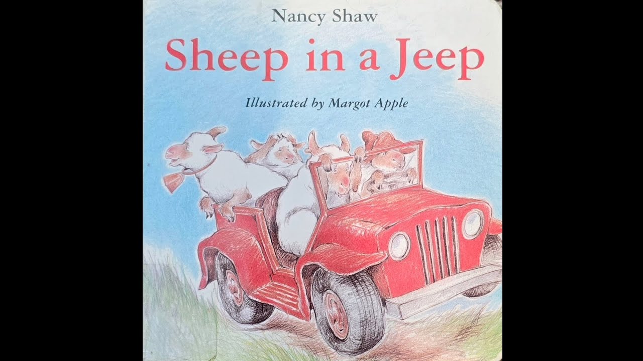 Sheep in a Jeep 🐑🚗 | Read Aloud Story for Kids by Nancy Shaw & Margot ...