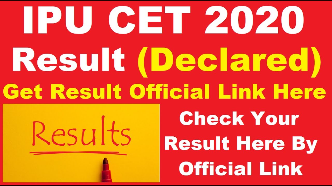 IPU CET 2020 Result (Declared) - Know How To Check IPU CET / GGSIPU ...