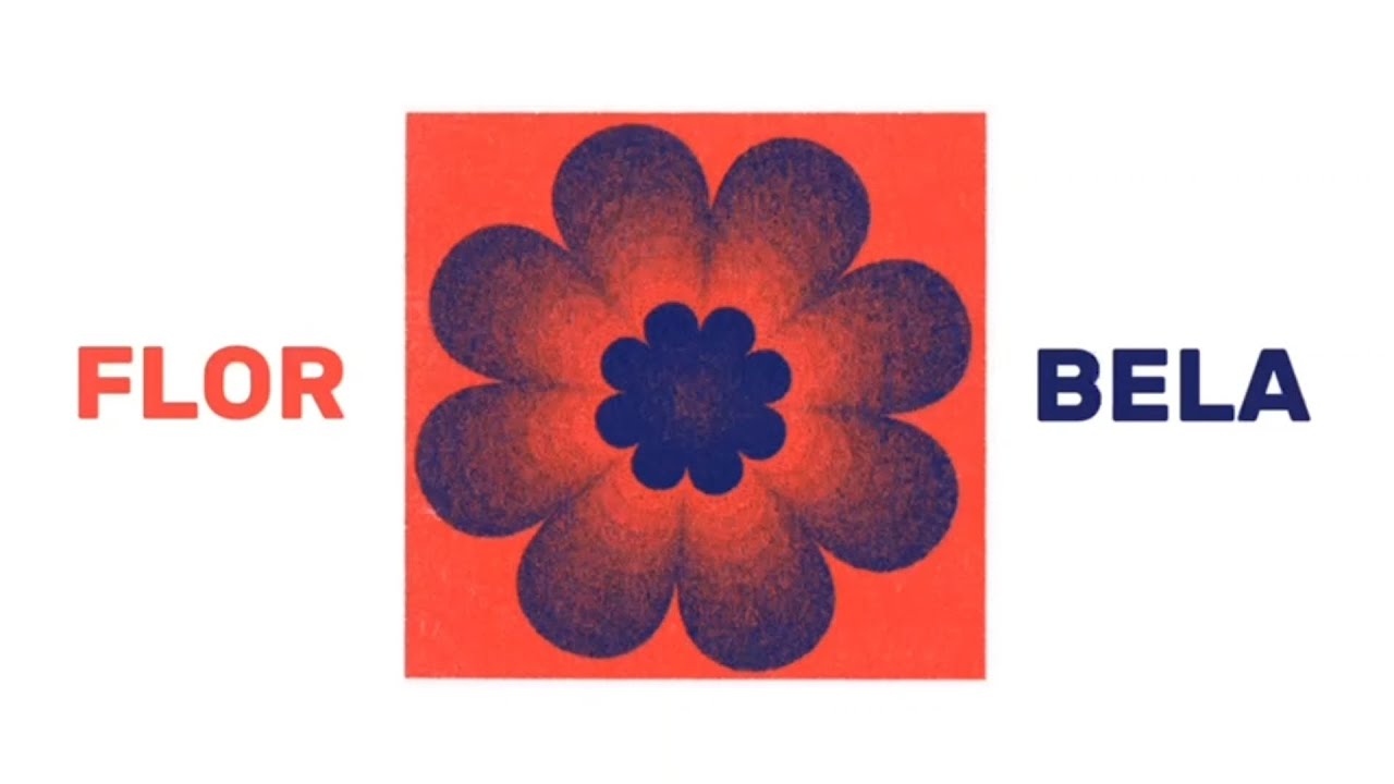 Flor Bela (ft. espamtodea) - YouTube