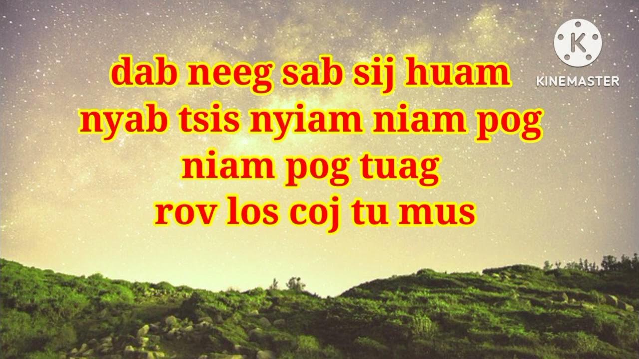 dab neeg sab sij huam nyab tsis nyiam niam pog niam pog tuag rov los coj tub mus - YouTube