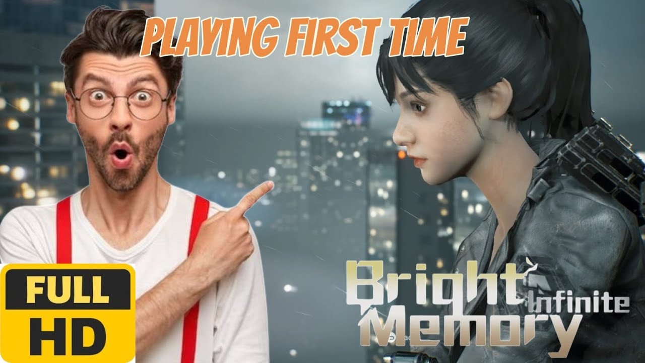 First Time Playing Bright Memory Infinite Full Hd Gameplay | bright ...