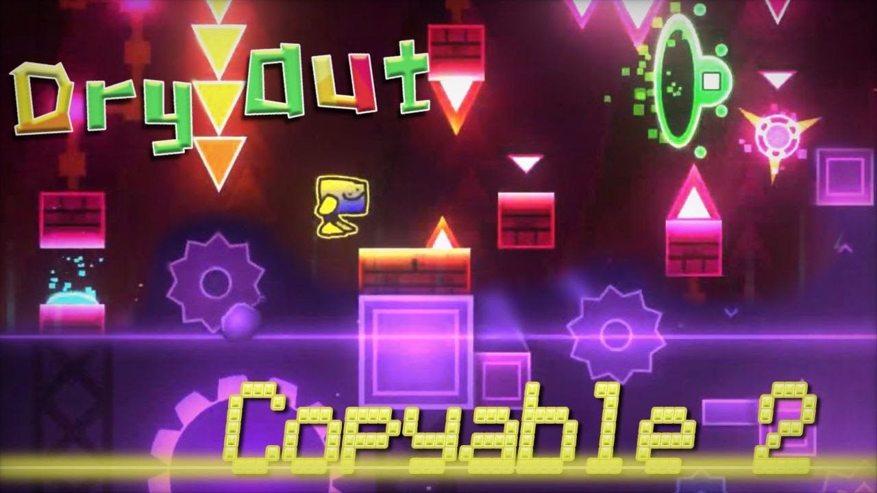 (MY NEW HARDEST!) Dry Out Copyable 2 100% (150th Extreme Demon) by ...