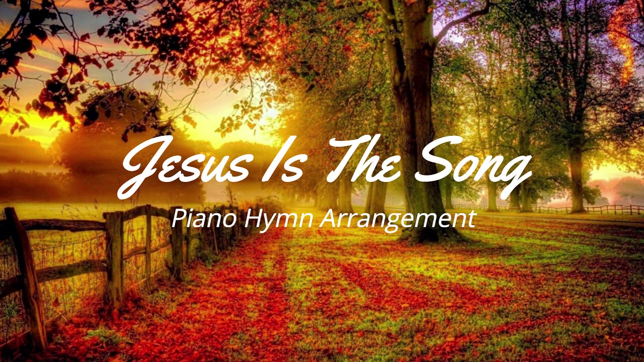 Jesus Is The Song Piano Cover YouTube jesus-is-the-song-piano-cover-youtube