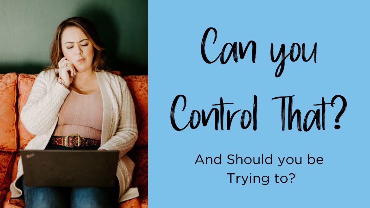 What Can You Control - YouTube