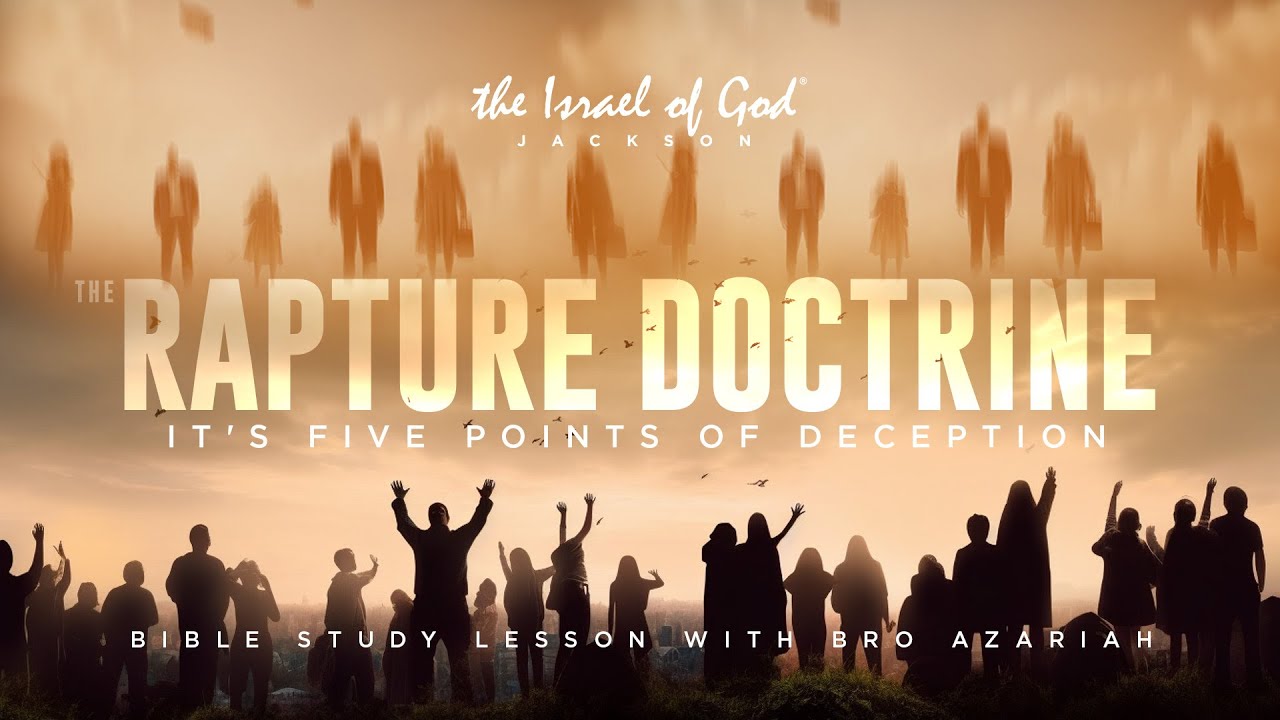 IOG Jackson - "The Rapture Doctrine And It's Five Points of Deception ...